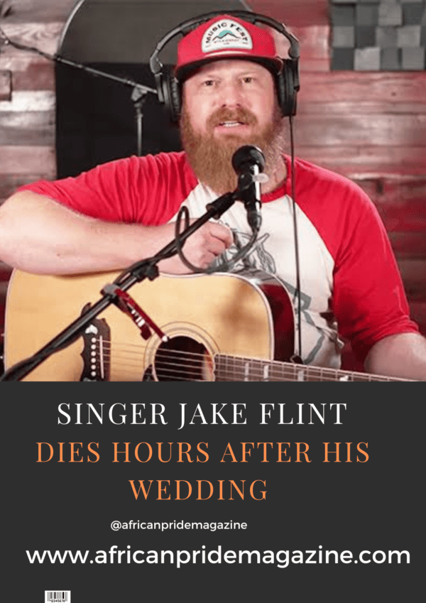Singer Jake Flint Dies Hours After his wedding - African Pride Magazine